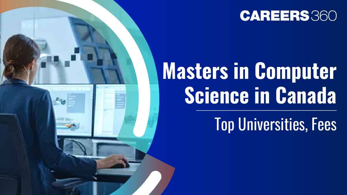Masters in Computer Science in Canada 2025: Top Universities, Fees
