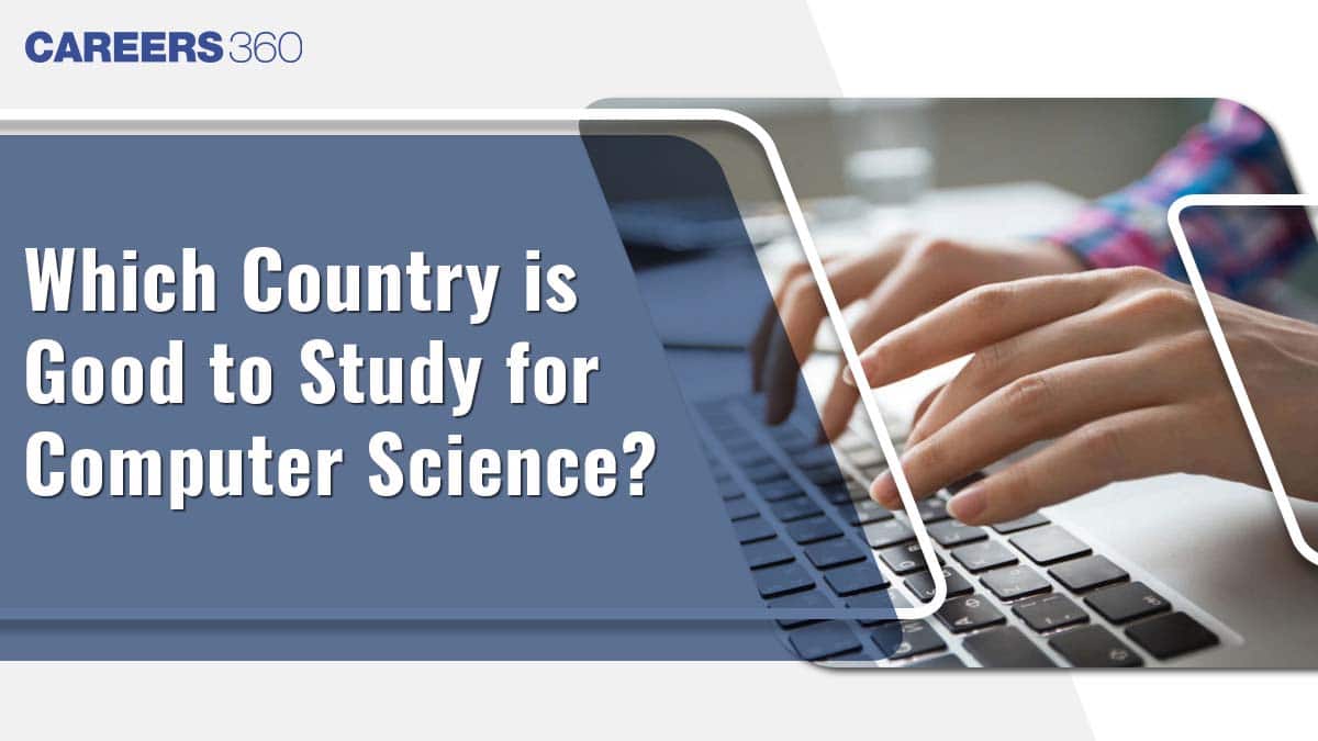Which Country is Good to Study for Computer Science 2025-26