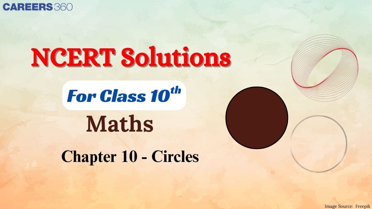 NCERT Solutions for Class 10 Maths Chapter 10 Circles