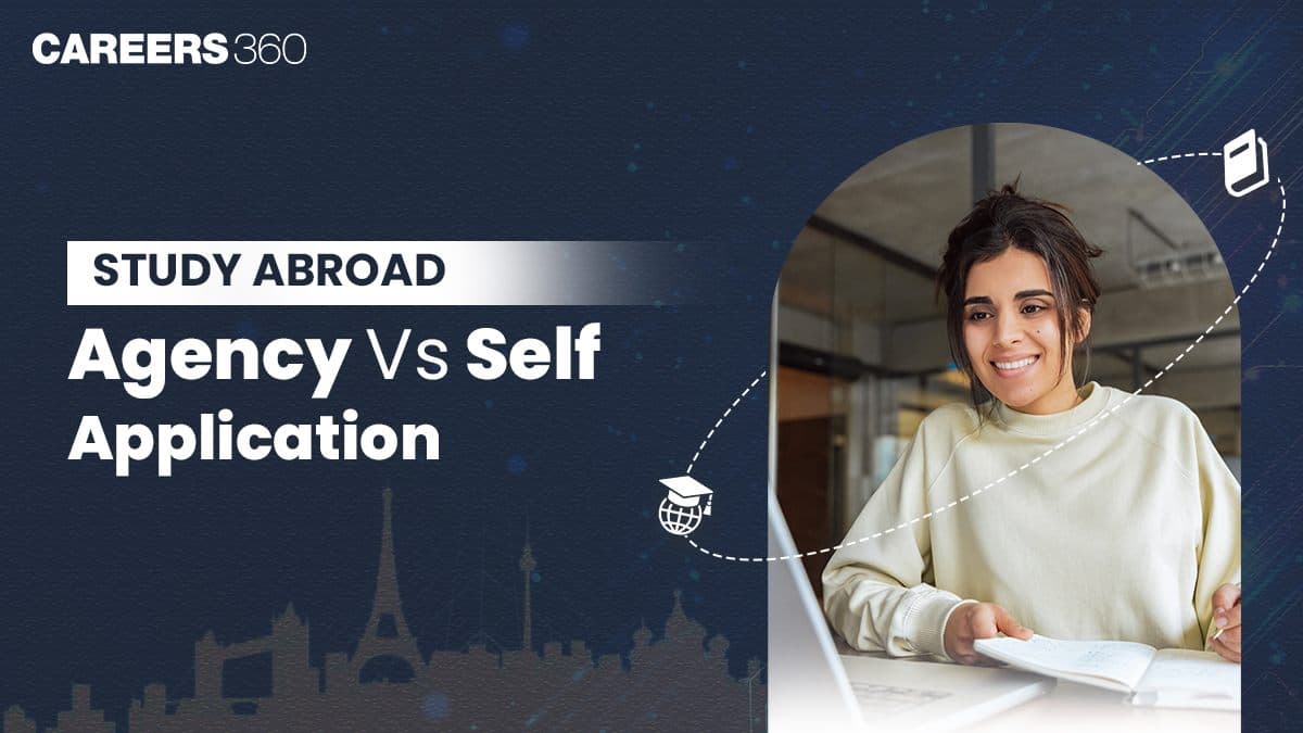 Study Abroad: Agency vs Self Application - Your Path to Overseas Education