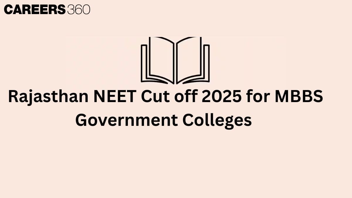 Rajasthan NEET Cut off 2025 For MBBS Government Colleges: Previous Year ...