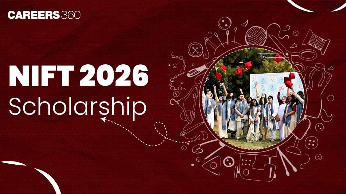 NIFT Scholarship 2026 (Sarthak & Udaan), How to Get Scholarship in NIFT