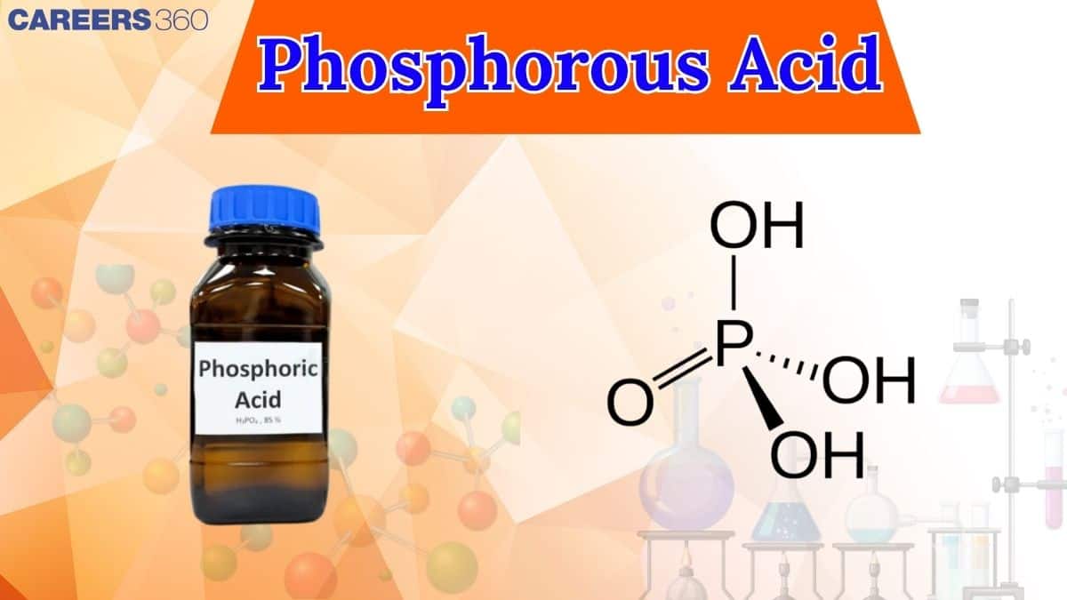 Phosphorous Acid (H3PO3) - Reactions, Structure, Properties, Uses, FAQs