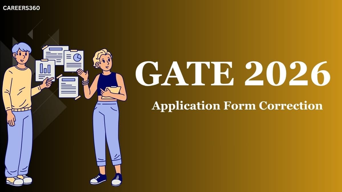 GATE Application Form Correction 2026 - When will Edit Window Link ...