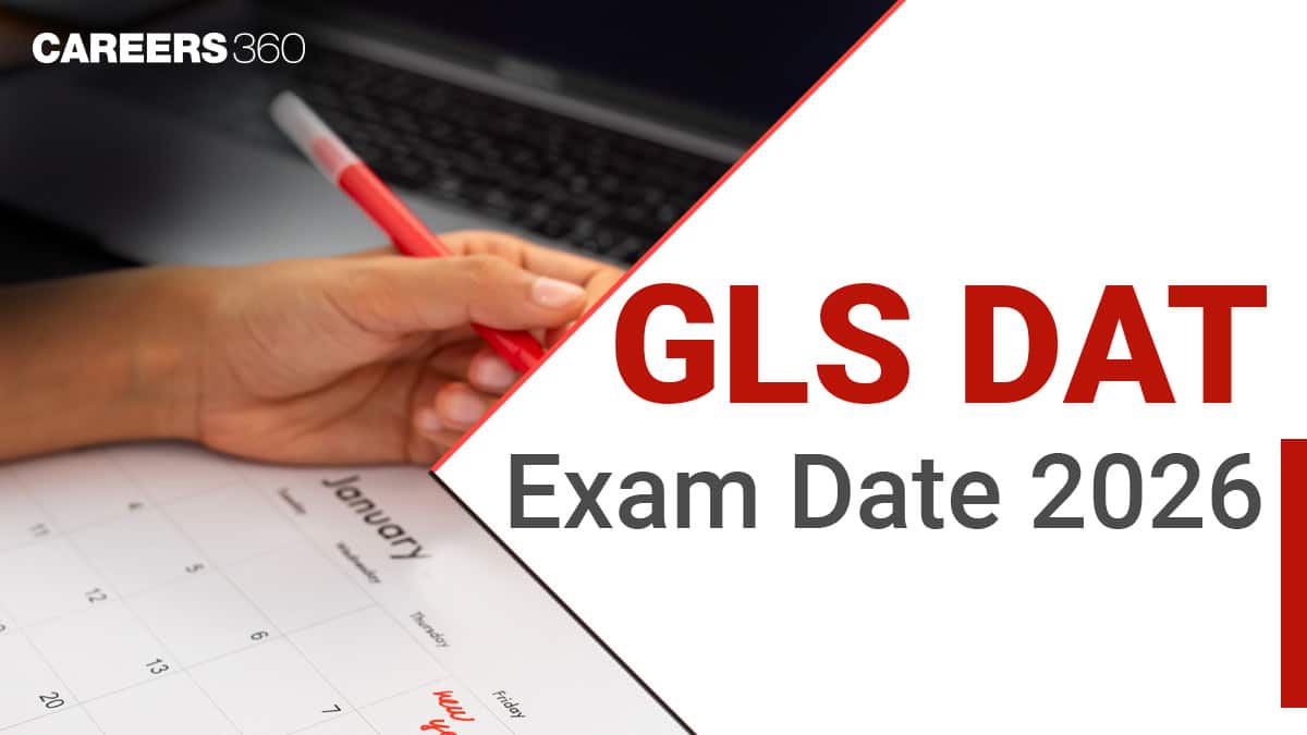 GLS DAT Exam Date 2026 Out: Check Exam Complete Schedule Here