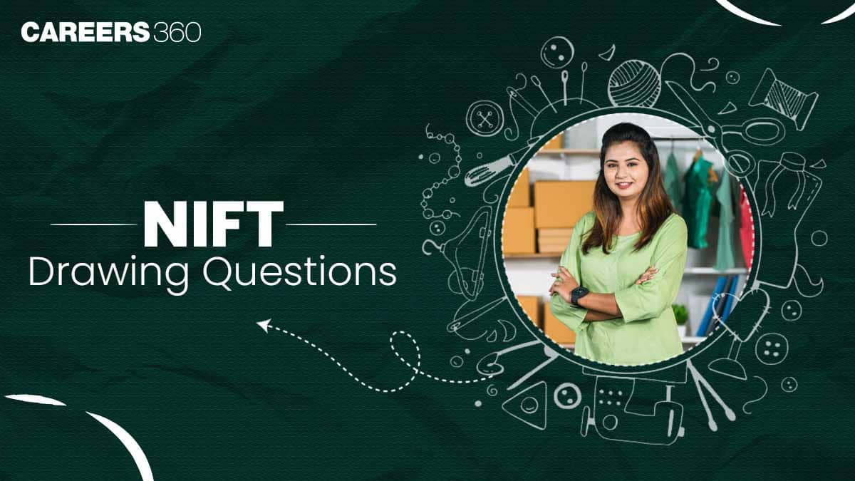 NIFT Drawing Questions: Download Previous Year NIFT Entrance Exam ...