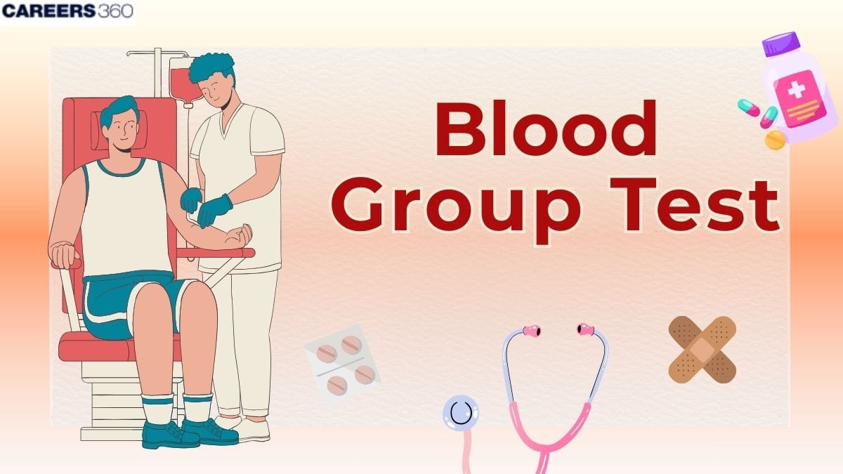 Blood Group Test: Types, Procedure, Price, Precautions and FAQs