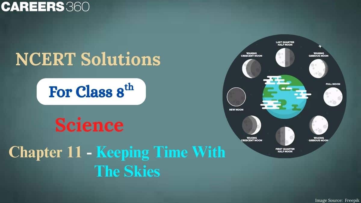 NCERT Solutions for Class 8 Science Chapter 11 - Keeping Time with the ...