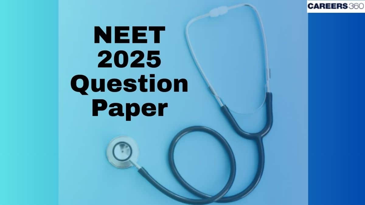 NEET 2025 Question Paper (Available): Download Official Question Papers ...