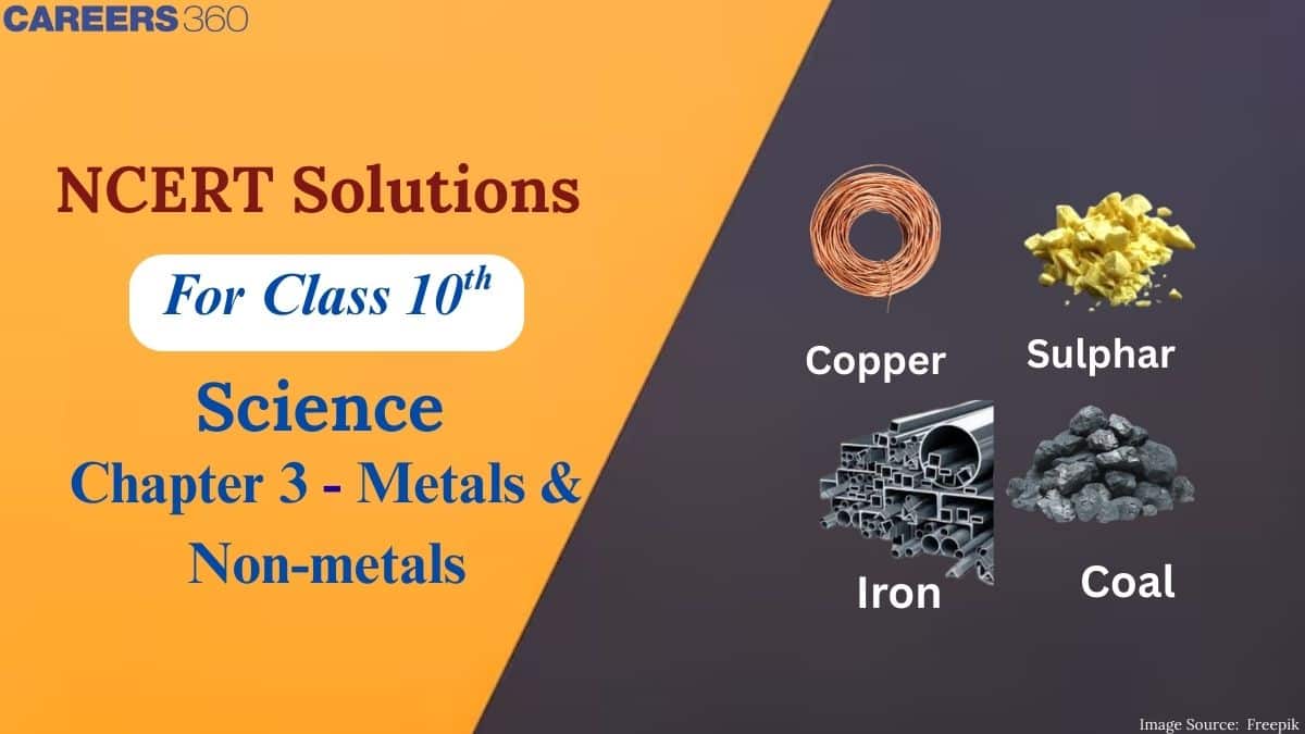 NCERT Solutions For Class 10 Science Chapter 3 Metals and Non Metals