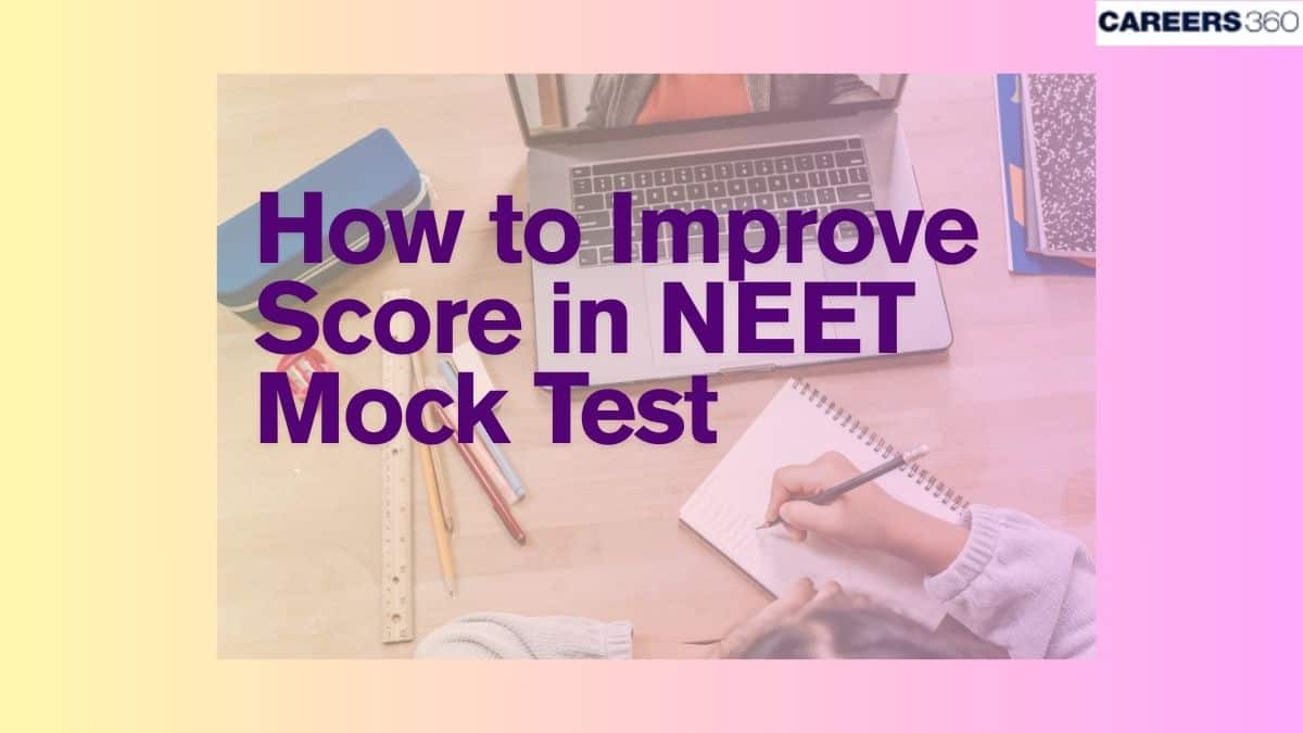 Low NEET Mock Scores? Learn How To Improve At NEET 2026 Mock Test