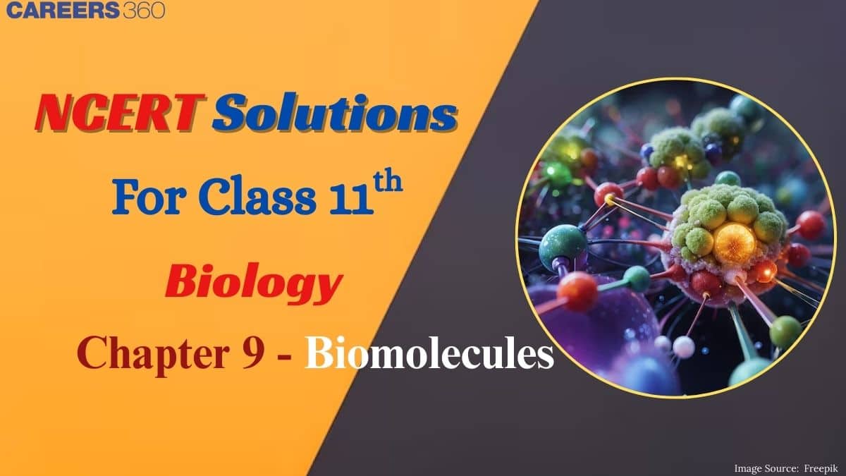 NCERT Solutions for Class 11 Biology Chapter 9 - Biomolecules