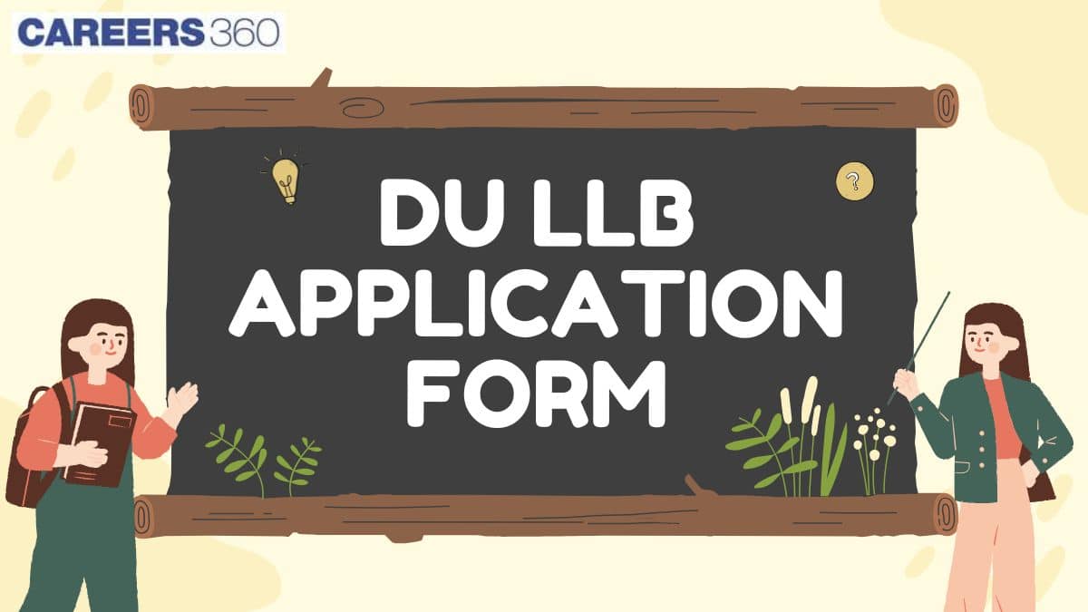 DU LLB Application Form 2026 - Date, Eligibility, Fees, Documents