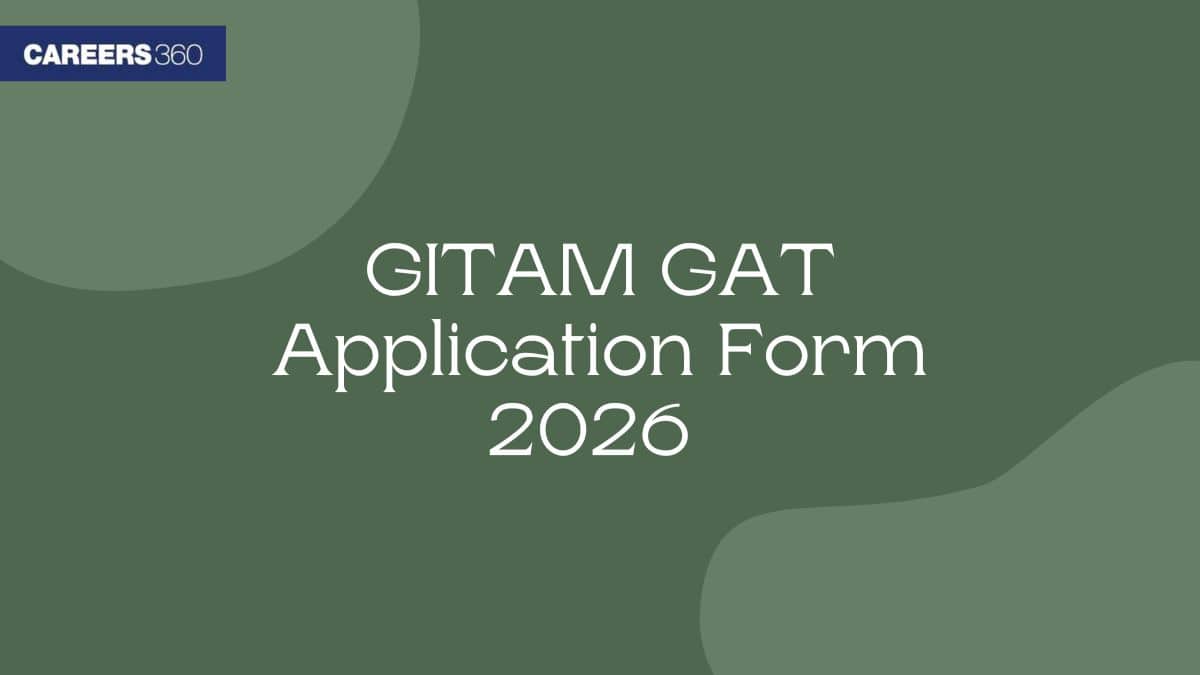 GITAM GAT Application Form 2026 (Out) - Registration Link, Last Date ...