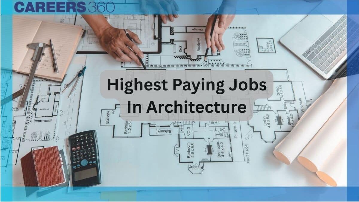 Top 5 Highest Paying Jobs In Architecture with Salary