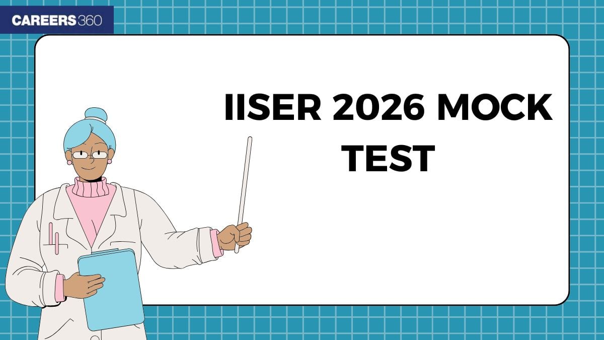 IISER Mock Test 2026 - Practice Free Online Test Series
