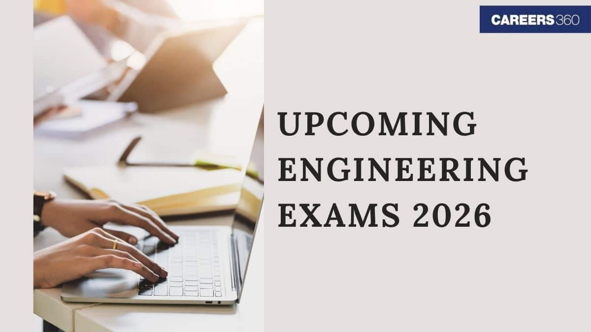 Upcoming Engineering Entrance Exams 2026 for BTech - Latest News Updates