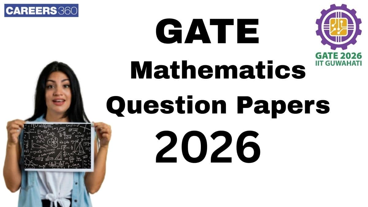 GATE Mathematics Question Papers 2026, 2025, 2024, 2023, 2022 ...