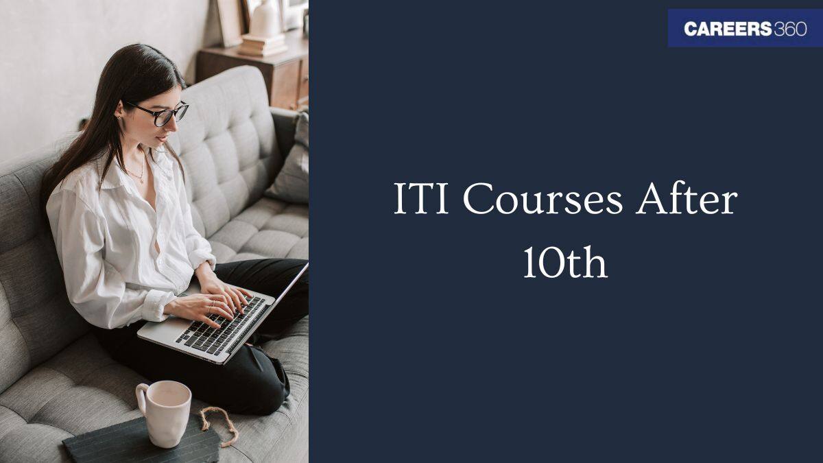 ITI Courses After 10th | Top ITI Courses after Class 10