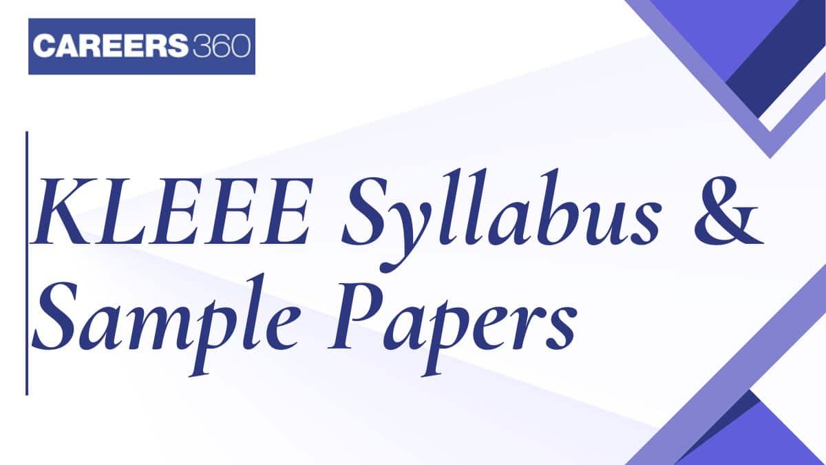 KLEEE Syllabus & Sample Paper 2026 - Check Detailed Syllabus, Download ...