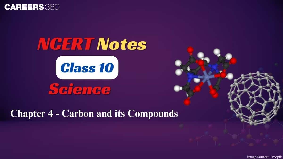NCERT Class 10 Science Chapter 4 Notes Carbon and its Compounds ...