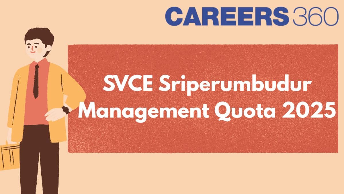 SVCE Sriperumbudur Management Quota 2025- Admission, Cutoff, Fees