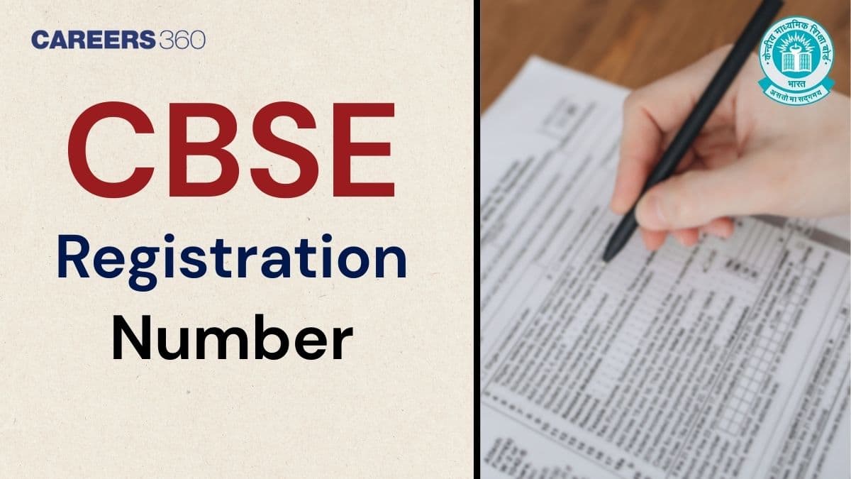 CBSE Registration Number 2025-26: Key Facts, Uses, How to Retrieve it ...