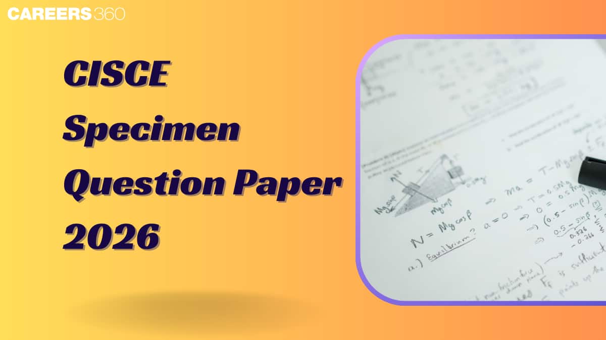 CISCE Specimen Papers 2026 Out, Download PDF ICSE & ISC Specimen Papers ...