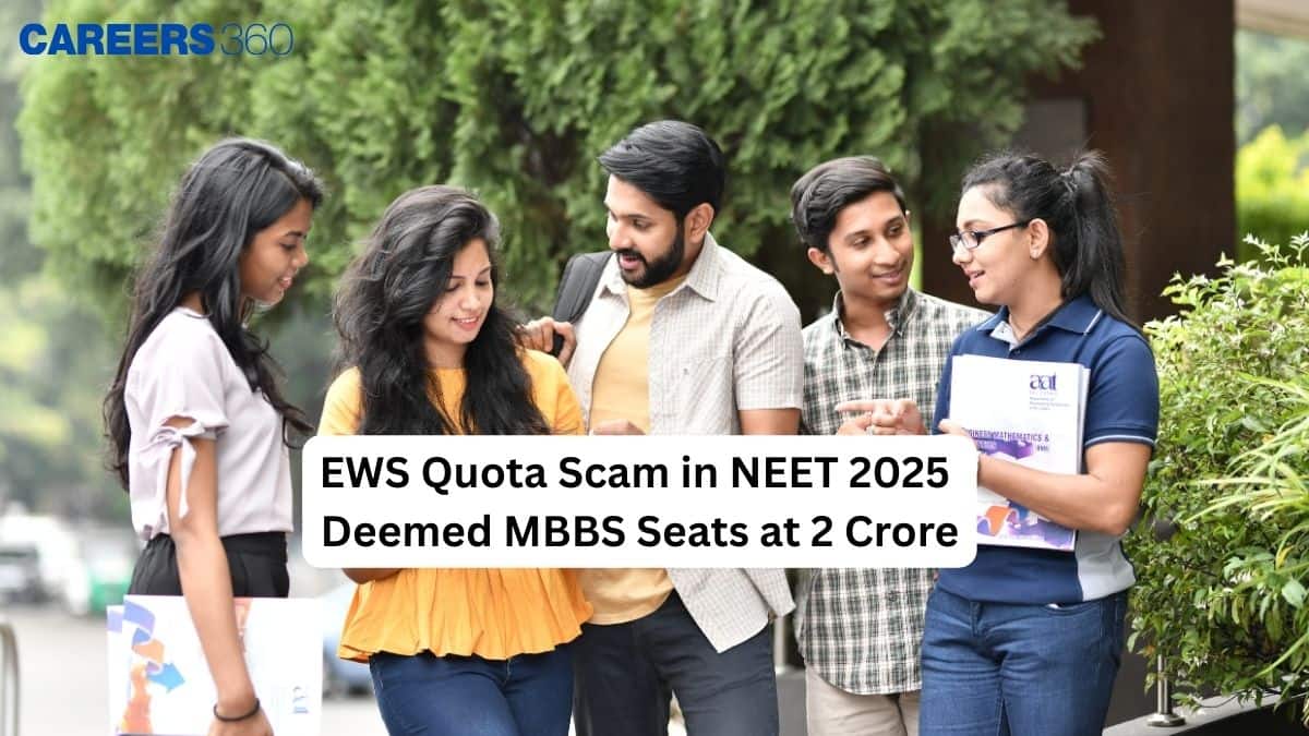 NEET 2025 EWS Quota Scam: Students Take Deemed MBBS Seats Paying Rs 2 Crore