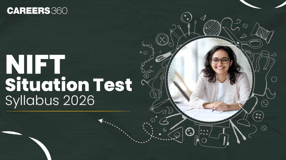 NIFT 2026 Situation Test Syllabus: Important Topics, Format & Tips