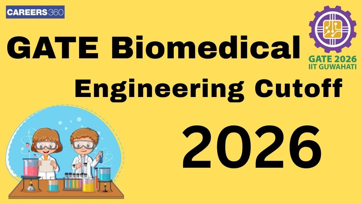GATE Cutoff for Biomedical Engineering 2026 - Check Here