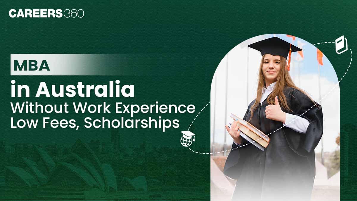 MBA in Australia Without Work Experience 2025: Low Fees, Scholarships