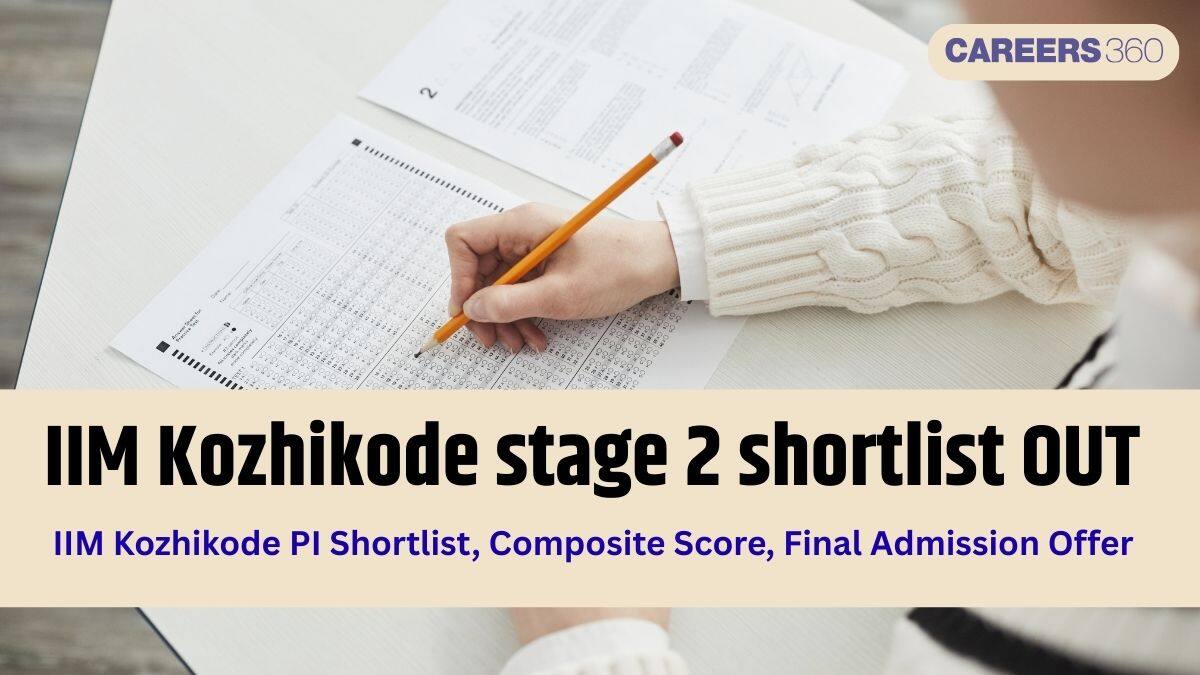 IIM Kozhikode Stage 2 Shortlist 2026 Out: PI Calls, Composite Score ...