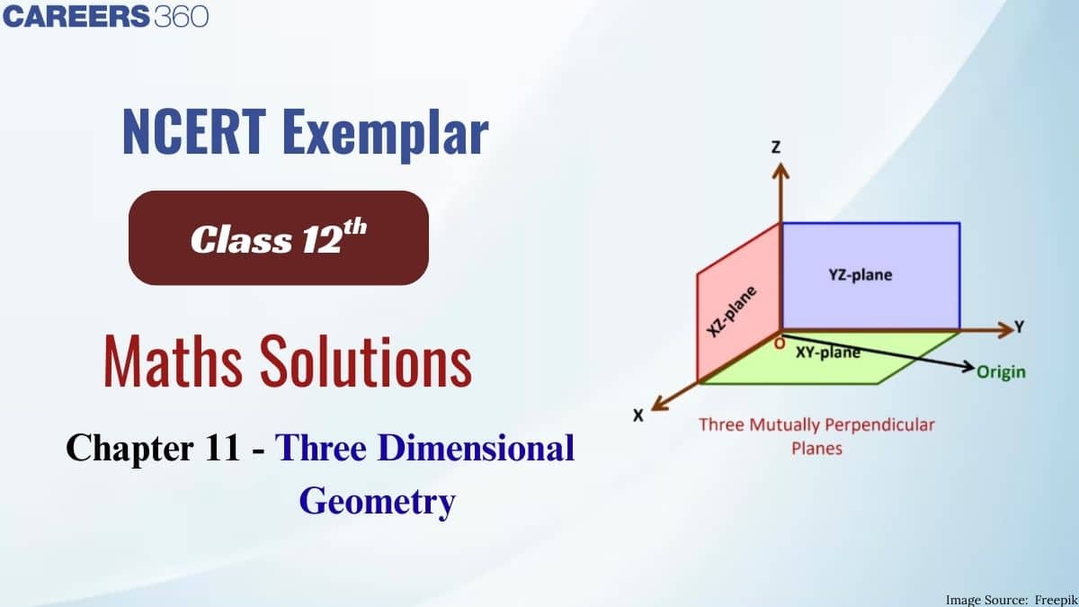 NCERT Exemplar Class 12th Maths Solutions Chapter 11 Three Dimensional ...
