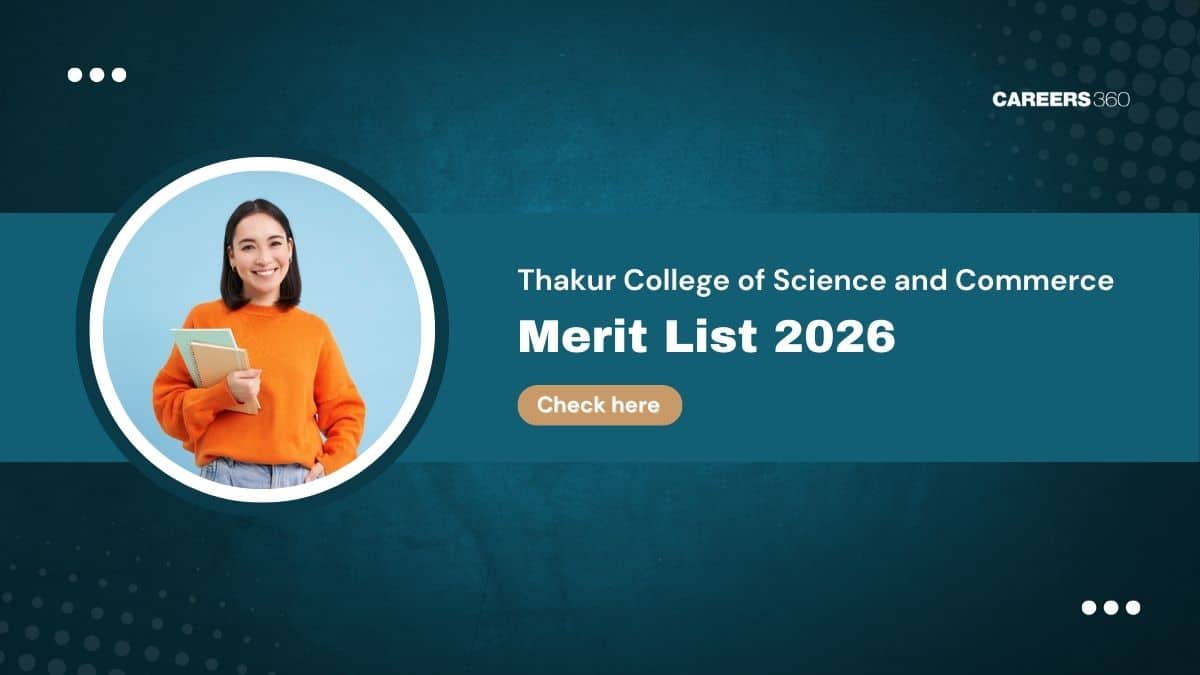 Thakur College Merit List 2025, UG Cut Off (Out), Check, 1st, 2nd, 3rd, 4th, 5th List, FY BCom ...