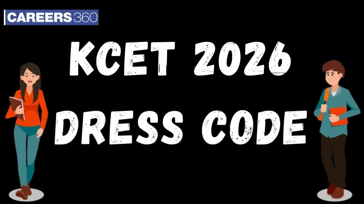 KCET 2026 Dress Code for Female and Male Candidates: KEA Guidelines ...