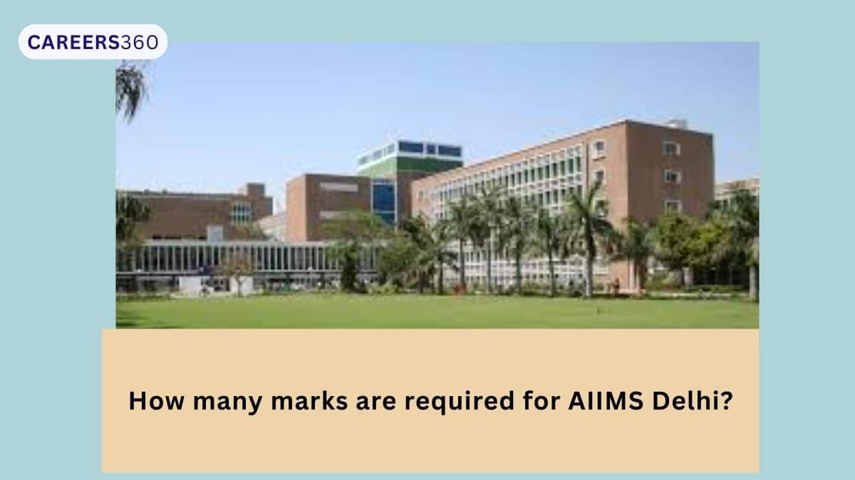 How Many Marks Are Required For AIIMS Delhi?