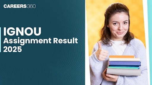 IGNOU Assignment Result 2025: Check Status and Marks