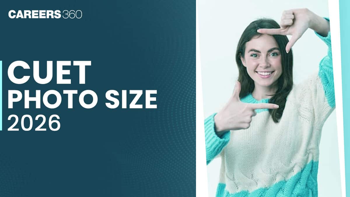 CUET 2026 Photo Size (Passport/Postcard), Format, Signature, Guidelines