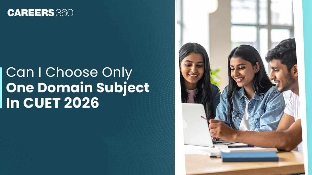 Can I Choose Only One Domain Subject In CUET 2026?