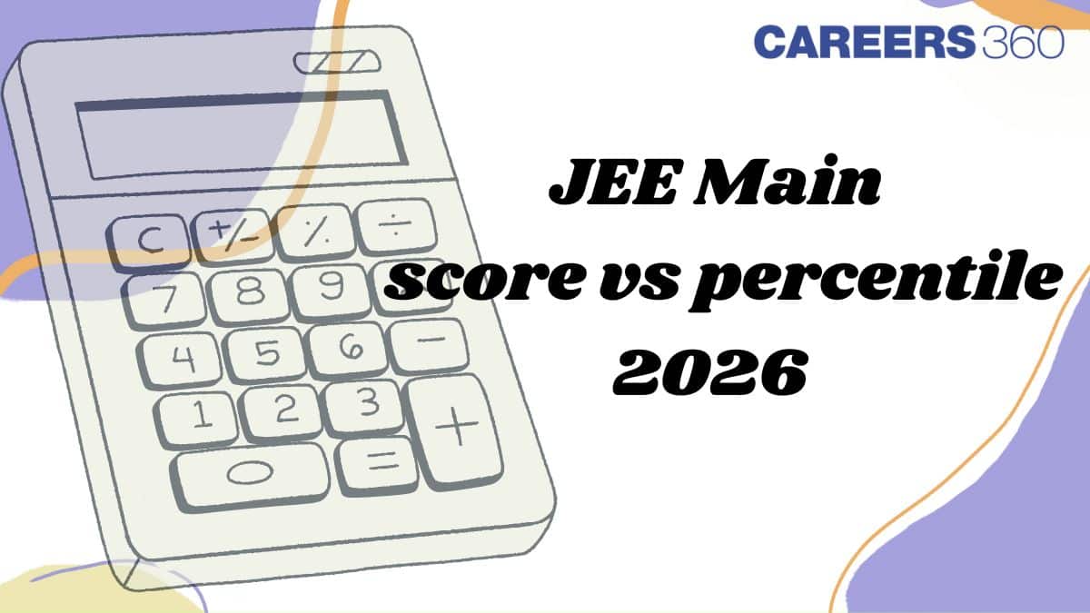 JEE Mains Score vs Percentile 2026: Check Analysis, Trends
