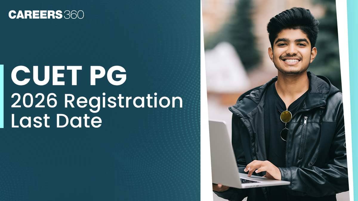 CUET PG 2026 Registration Last Date (January 23): Check Latest Update
