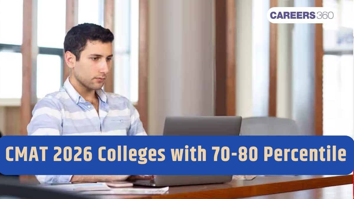 CMAT 2026 Colleges for 70–80 Percentile [UPDATED LIST]: Fees, Cutoff ...