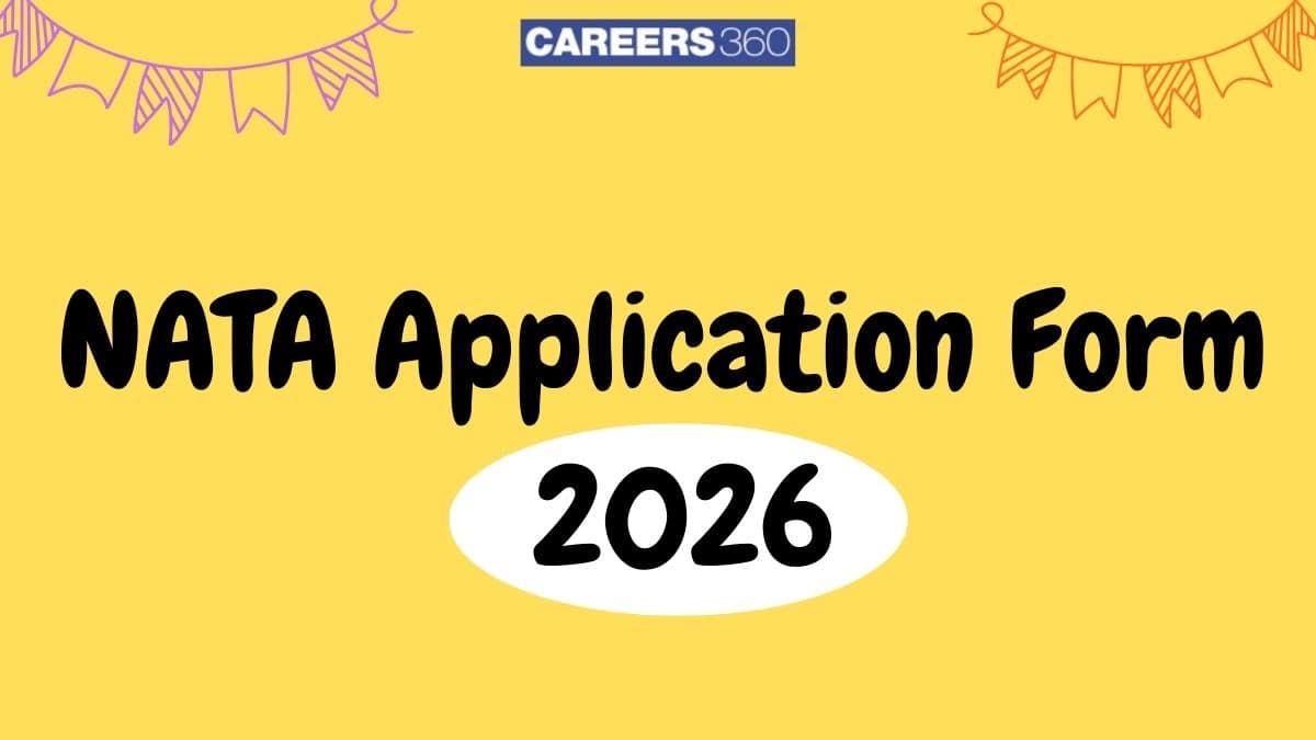 NATA Application Form 2026 (Out) - Date, Fees, Link, Steps to Apply Online