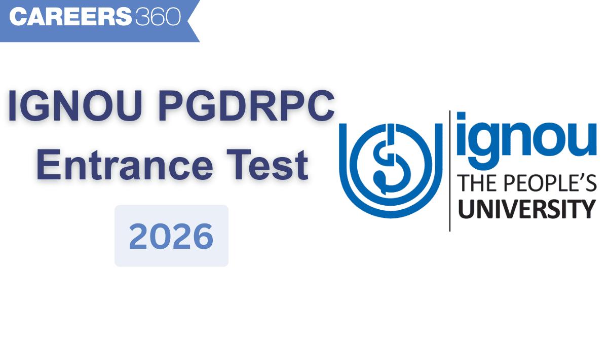 IGNOU PGDRPC Entrance Exam 2026: Result, Merit List, Admission Process