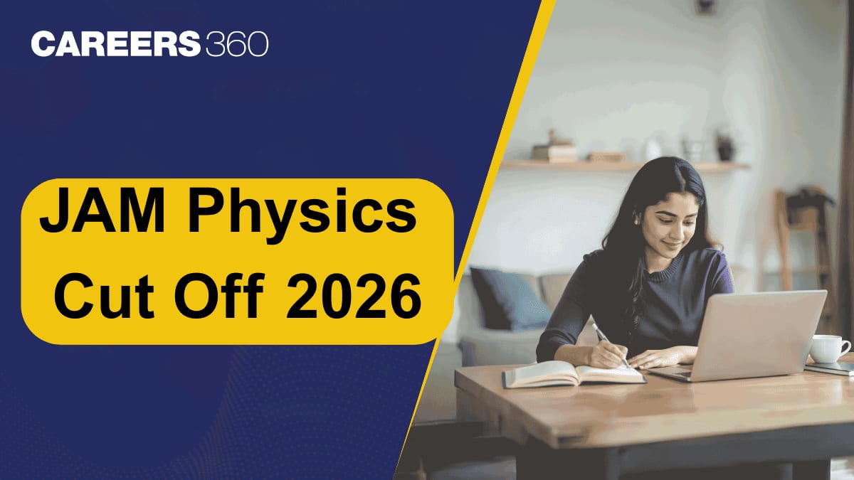 IIT JAM Physics Cut Off 2026 (Out): JAM Physics Cutoff Marks