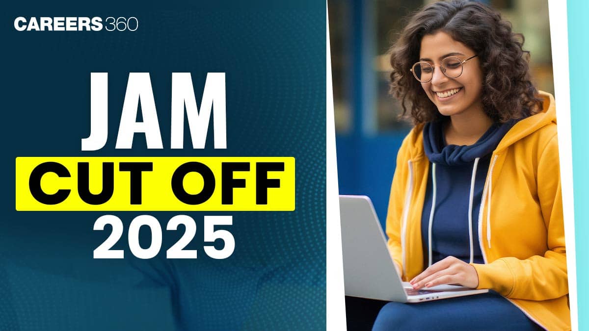 IIT JAM Cut Off 2025 (Out) For OBC, General, SC/ST Categories: College ...