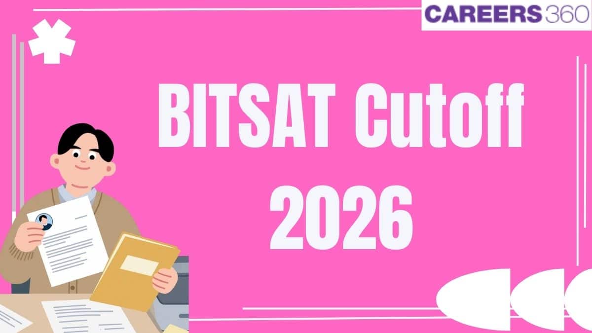 BITSAT Cutoff 2026 for BTech Courses- BITS Previous year Cut Offs 2024 ...