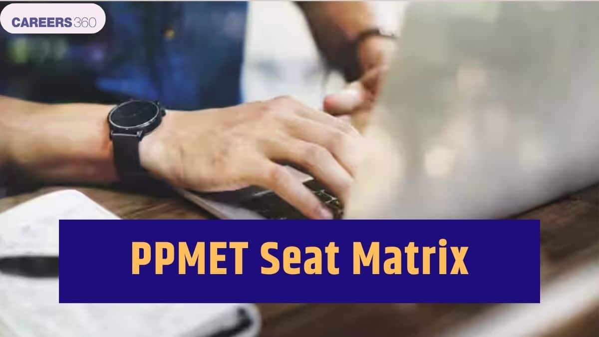 PPMET Seat Matrix 2026: College-Wise Seats & Admission Process