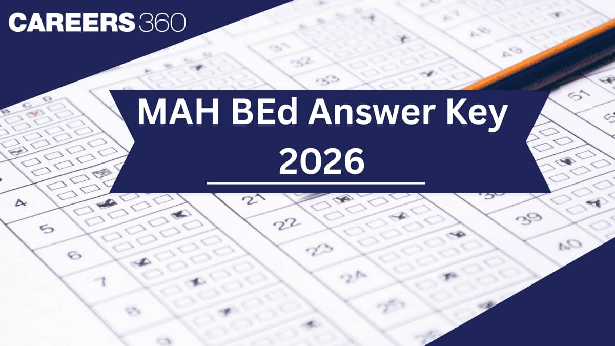 MAH BEd Answer Key 2026 (OUT): How To Download at mahacet.org